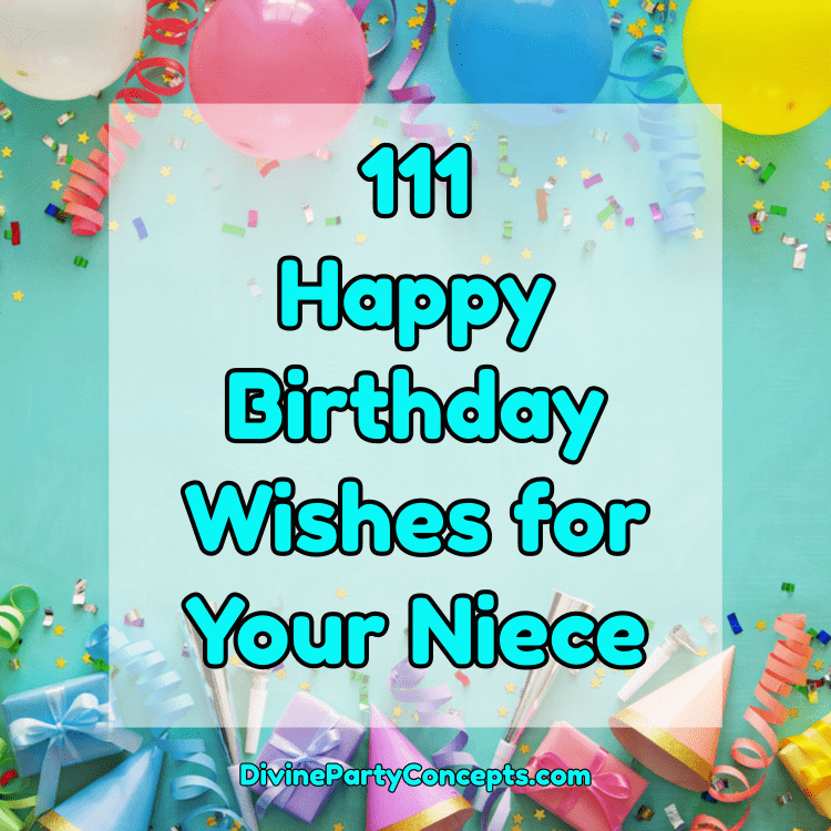 111 Happy Birthday Wishes for Your Niece - DivinePartyConcepts